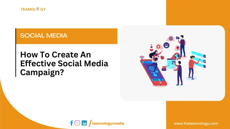 How To Create An Effective Social Media Campaign?