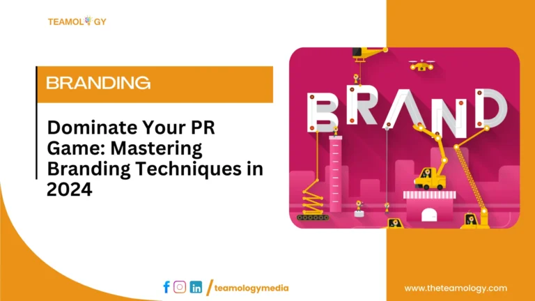 Elevate Your PR Game: Mastering 2024 Top Branding Techniques